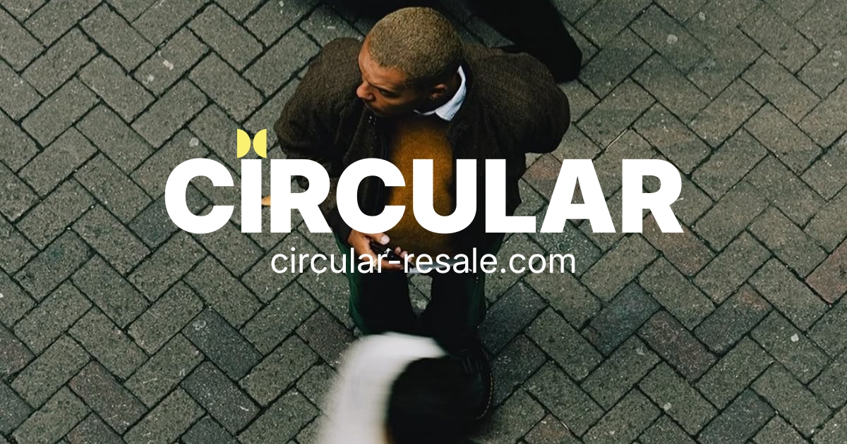 Circular Resale | The Operating System for Resale